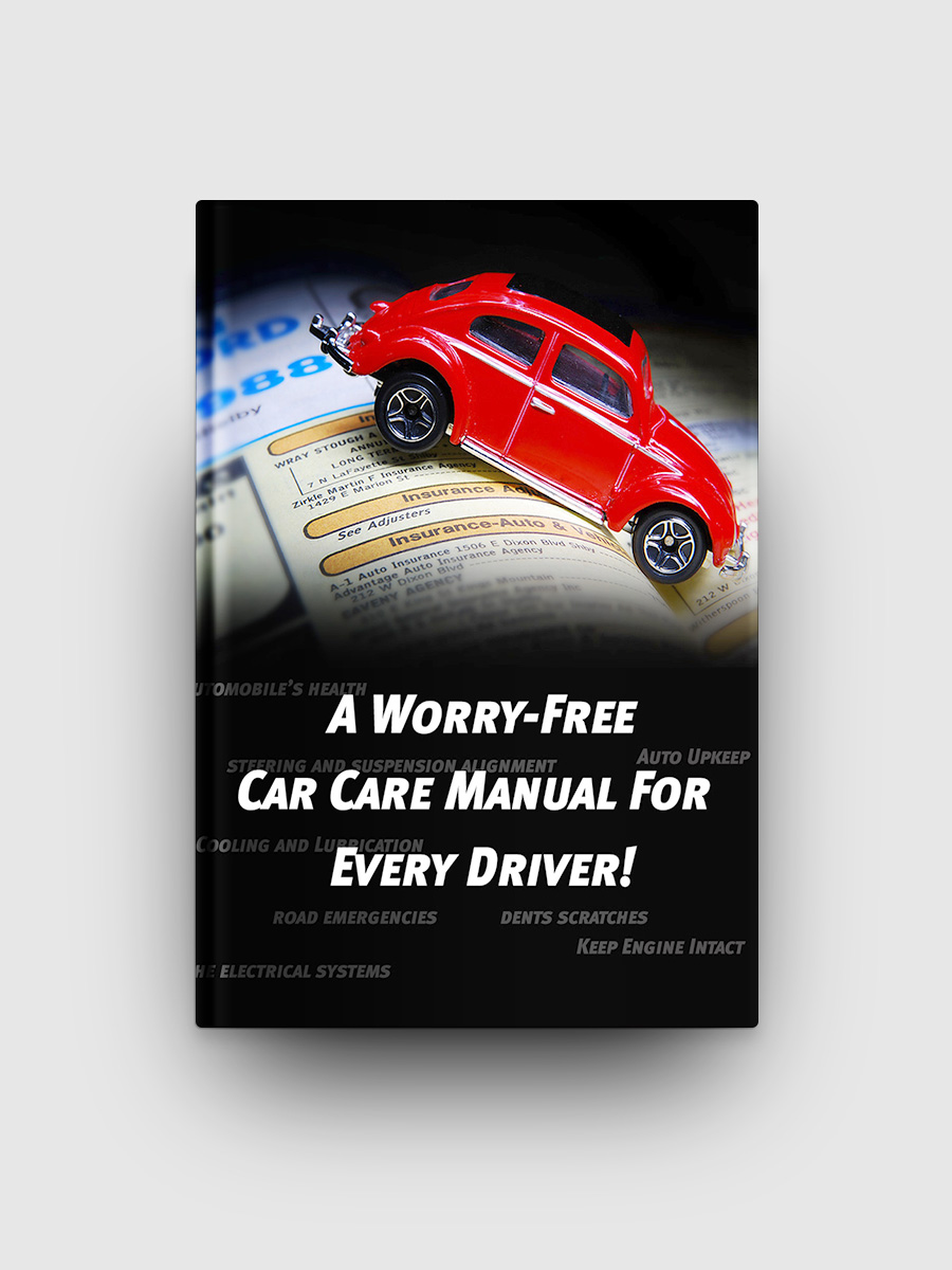 A Worry-Free Car Care Manual For Every Driver | The Life Hack Library
