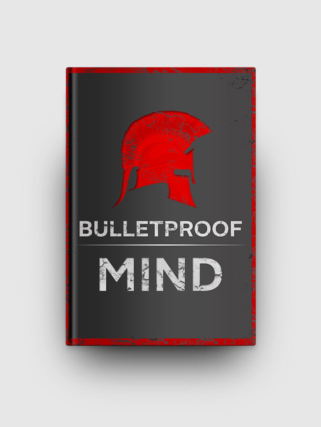 Bulletproof Mind – The Life Hack Library