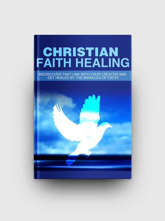 Christian Faith Healing – The Life Hack Library