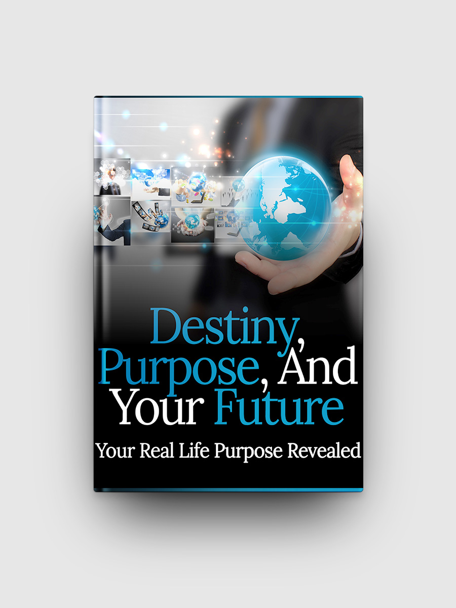 Destiny, Purpose, And Your Future | The Life Hack Library