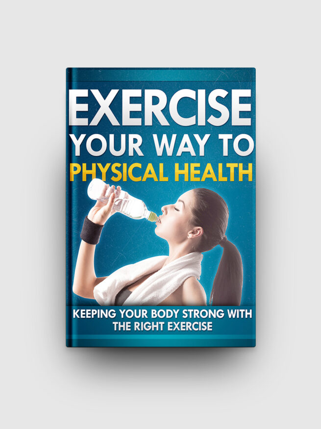 Exercise Your Way To Physical Health – The Life Hack Library