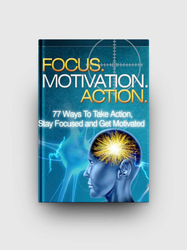 Focus. Motivation. Action. – The Life Hack Library