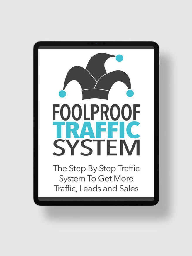 Foolproof Traffic System Gold – The Life Hack Library