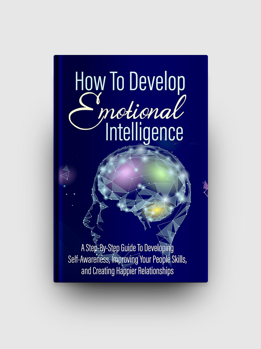 How To Develop Emotional Intelligence | The Life Hack Library