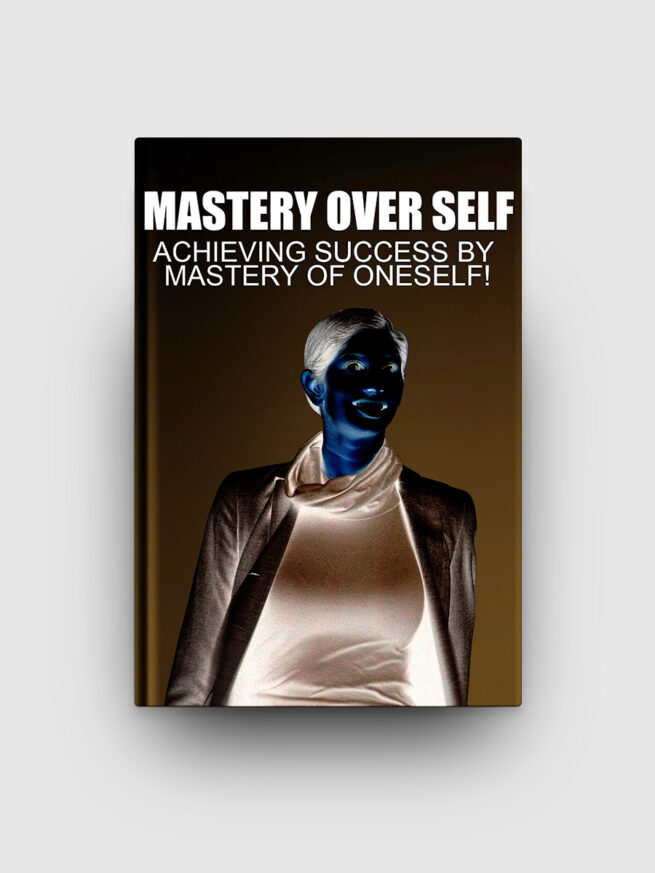 Mastery Over Self – The Life Hack Library