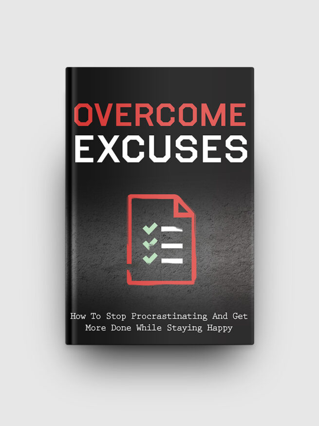 Overcome Excuses – The Life Hack Library