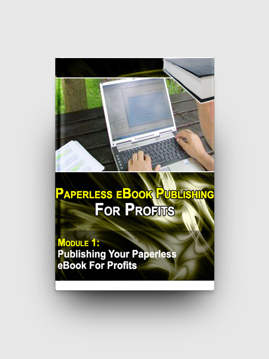 Paperless E-Book Publishing For Profits | The Life Hack Library