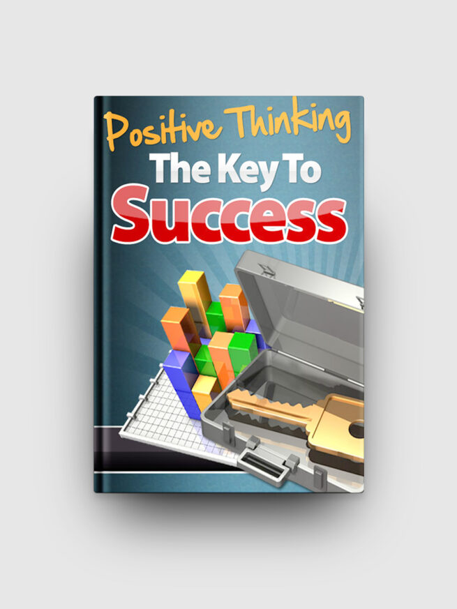 Positive Thinking The Key to Success – The Life Hack Library