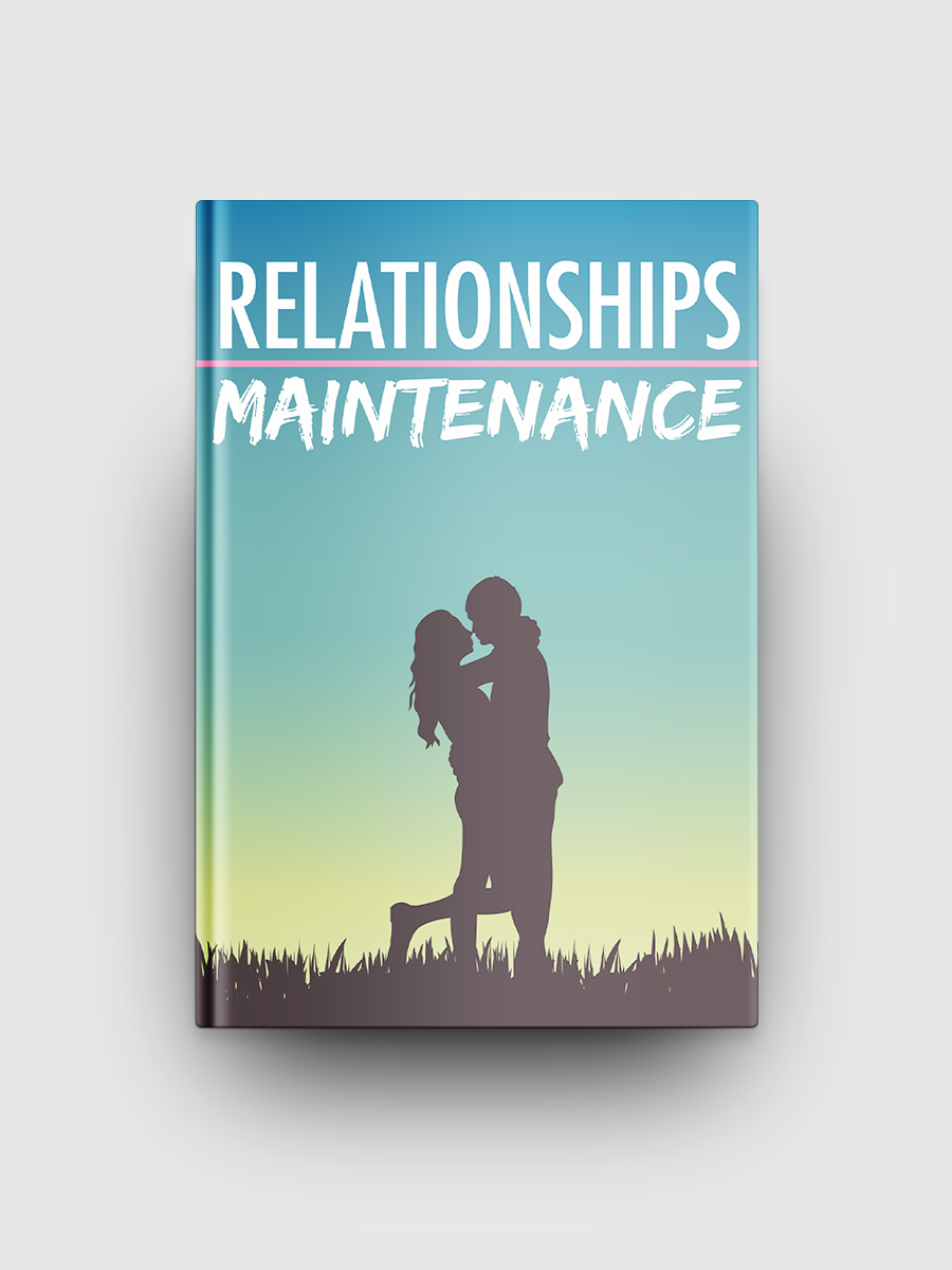 Relationship Maintenance | The Life Hack Library