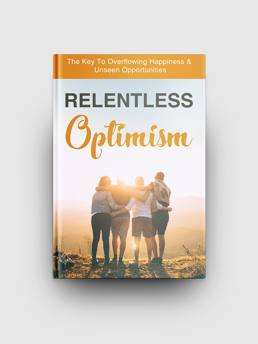 Relentless Optimism | The Life Hack Library