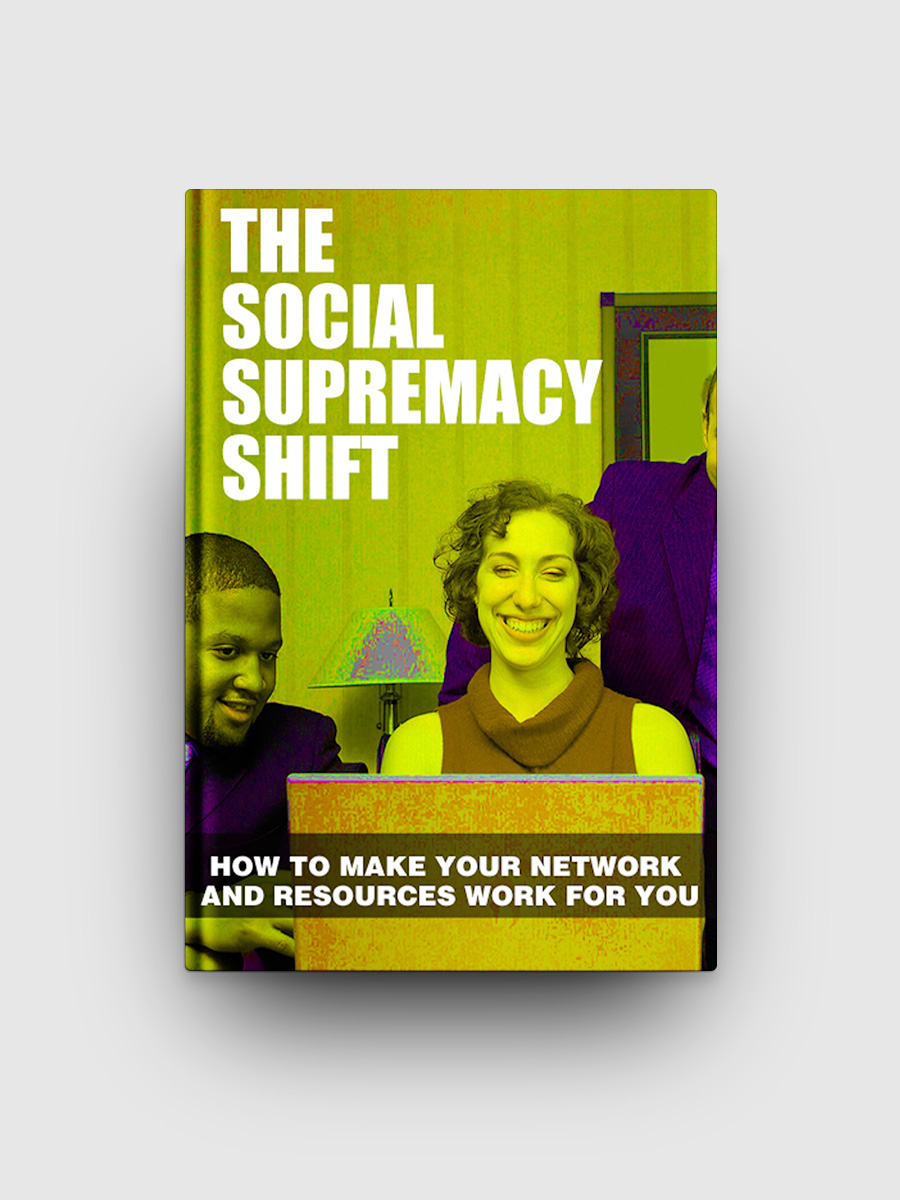 Social Supremacy Shift | The Life Hack Library