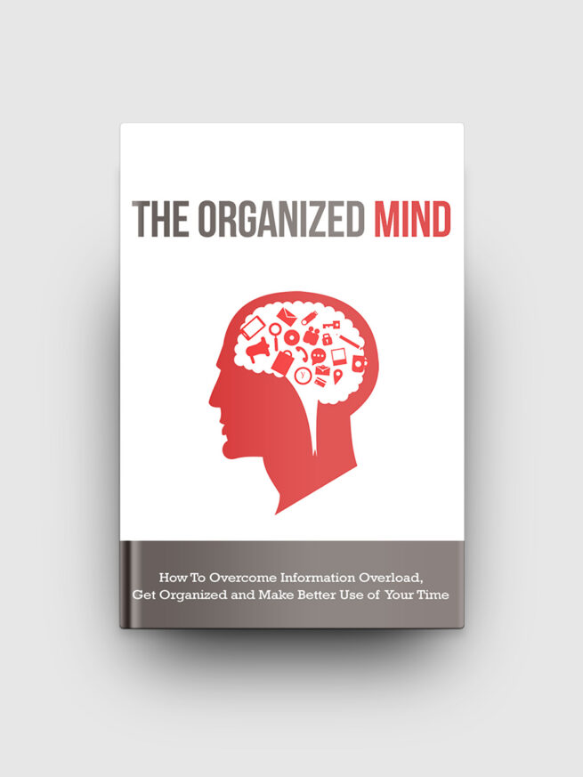 The Organized Mind – The Life Hack Library