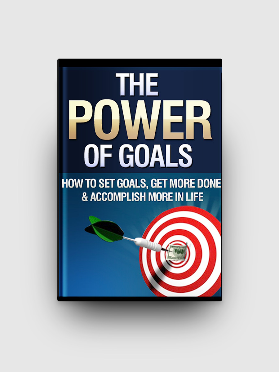 The Power Of Goals | The Life Hack Library