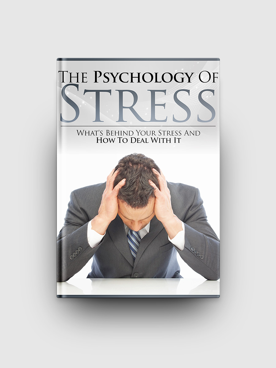 The Psychology Of Stress | The Life Hack Library