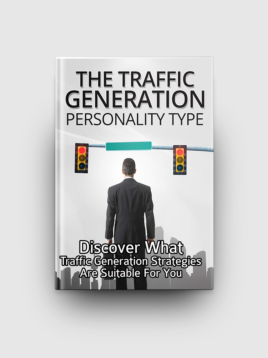 The Traffic Generation Personality Type | The Life Hack Library