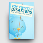 Top Twitter Disasters | The Life Hack Library