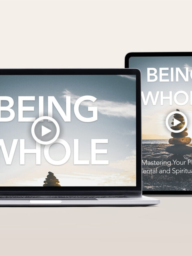 Being Whole Video Program – The Life Hack Library