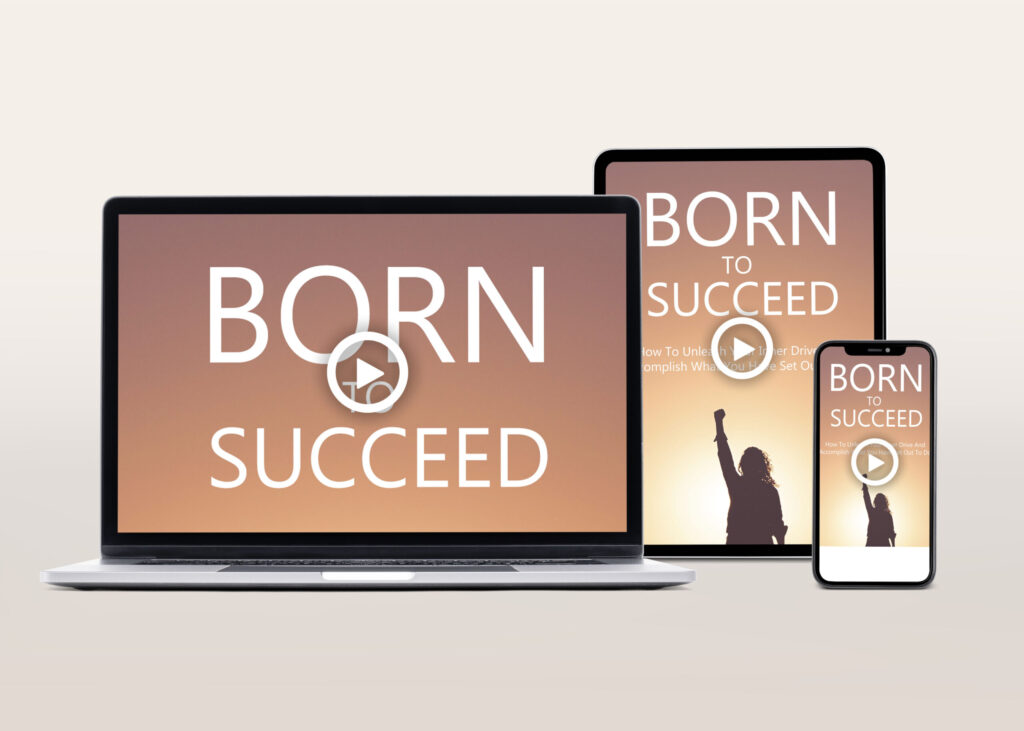 Born To Succeed Video Course | The Life Hack Library
