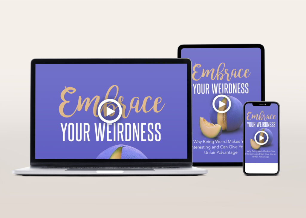 Embrace Your Weirdness Video Course | The Life Hack Library