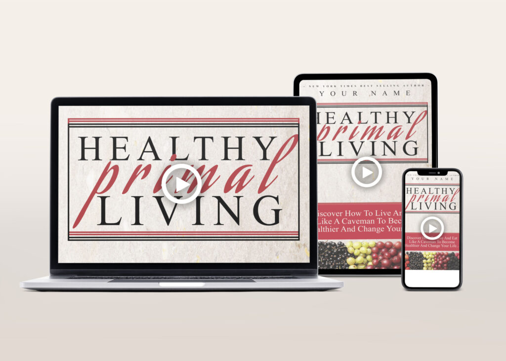 Healthy Primal Living Video Course | The Life Hack Library
