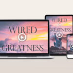 Wired For Greatness Video Course | The Life Hack Library